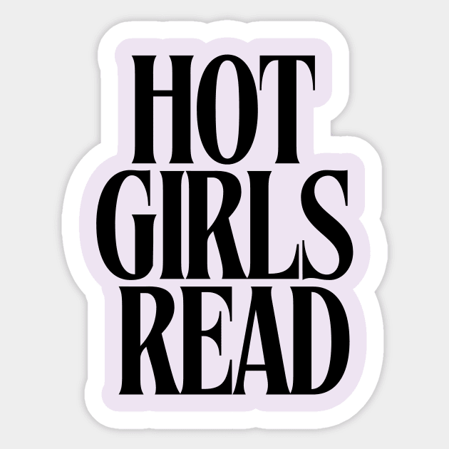 Hot Girls Read - Books - Sticker | TeePublic