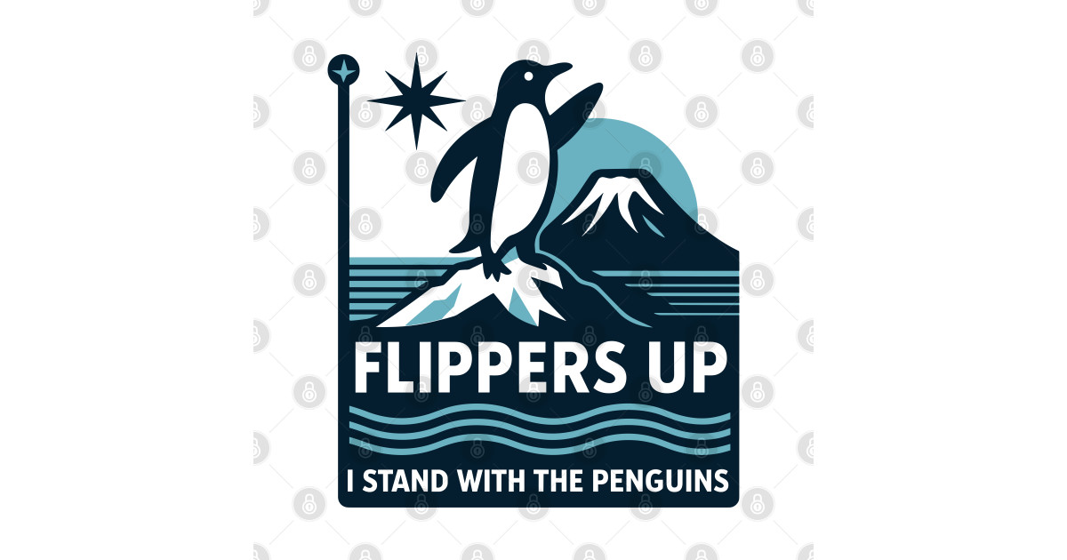 Flippers-Up-I-Stand-With-The-Penguins - Flippers Up I Stand With The ...