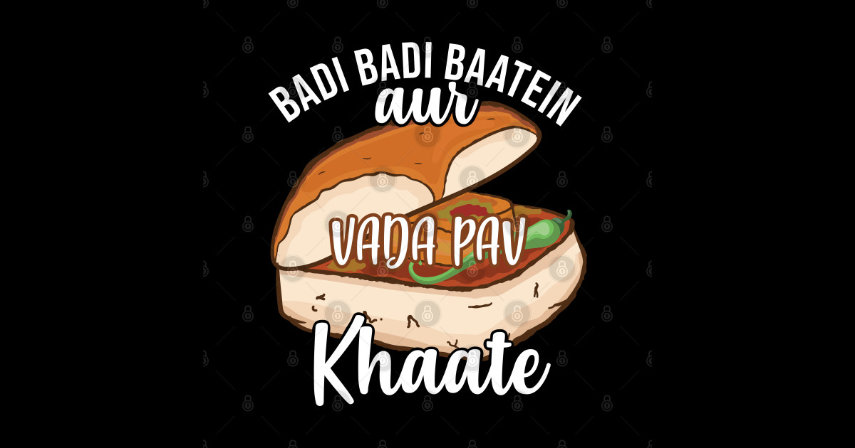 Badi Badi Baatein Vada Pav Khate Hindi Quote Meme India - India ...