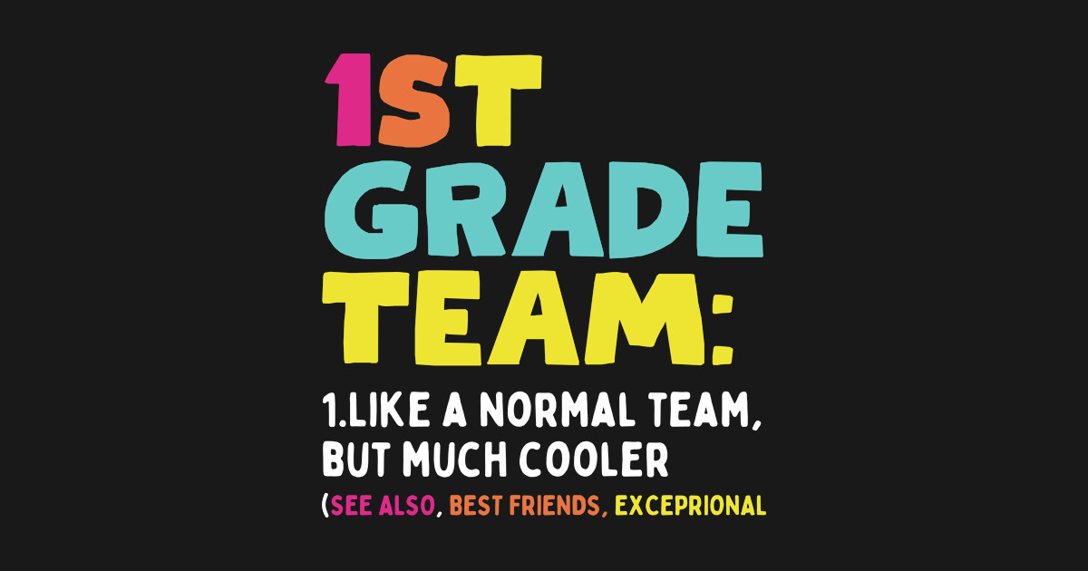 Funny 1st Grade Team Like Normal But Cooler Back To School - Back To ...