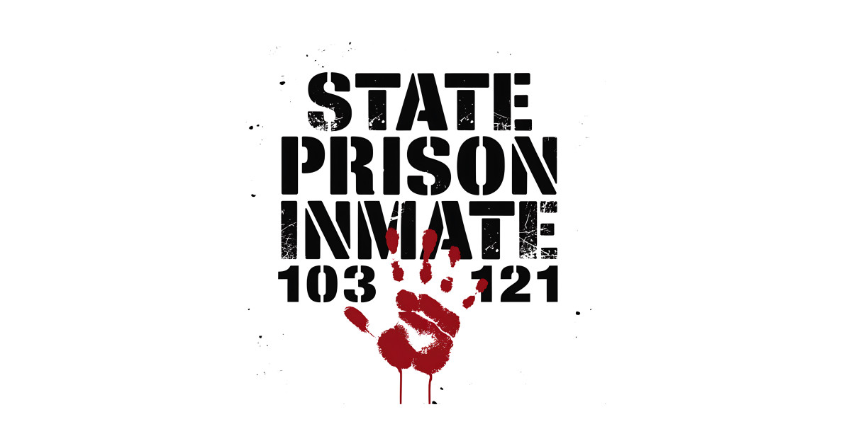 State Prison Inmate Number - Inmate - T-Shirt | TeePublic