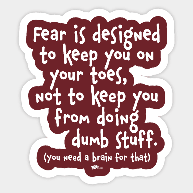 Fear Dumb Stuff-light - Fear - Sticker | TeePublic