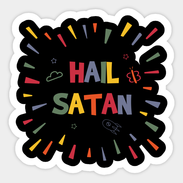 Hail Satan - Satan - Sticker | TeePublic
