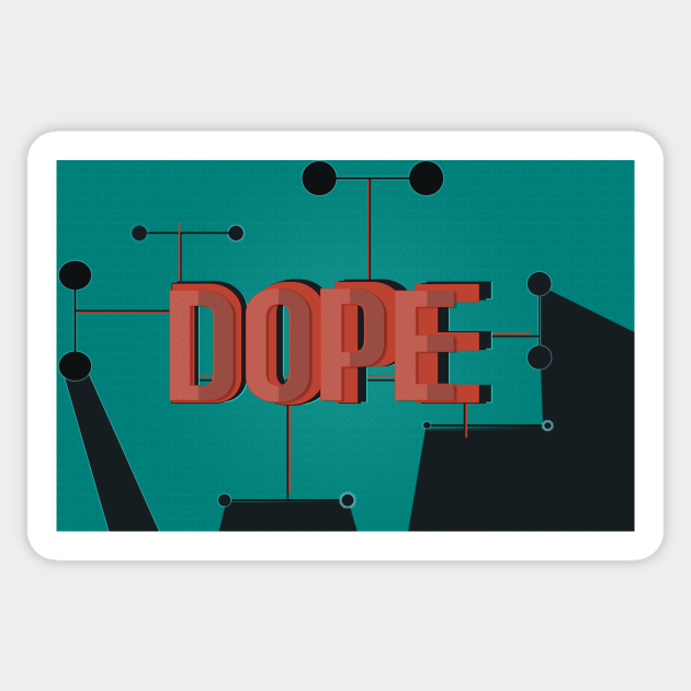 Dope fun wording design - Dope - Sticker | TeePublic