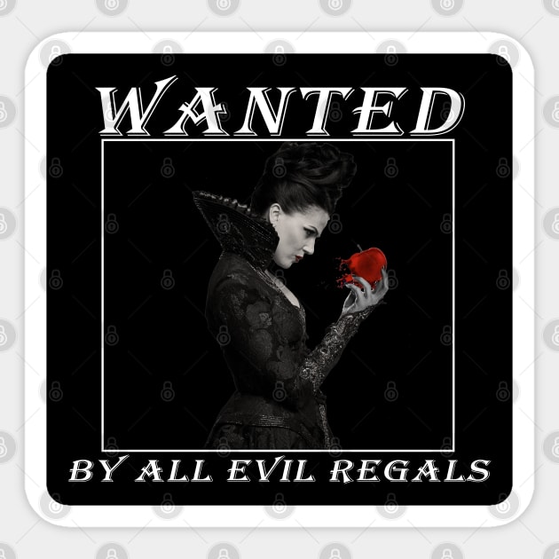 Wanted Evil Queen - Lana Parrilla - Sticker | TeePublic