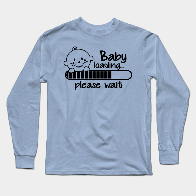 baby loading - Newborn - Long Sleeve T-Shirt | TeePublic