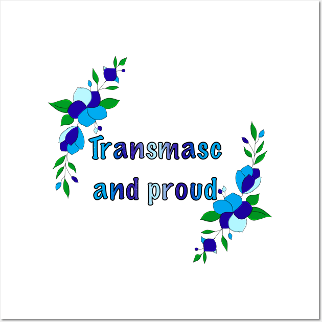 Trans masc and proud floral design - Transmasculine - Posters and Art ...
