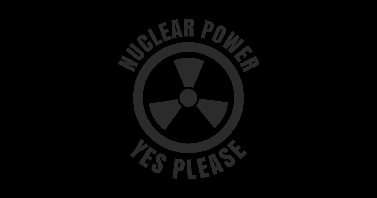 Nuclear Power, Yes Please, Nuclear Energy - Nuclear Power - Sticker ...