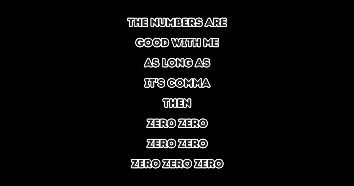 The Numbers Are Good Commas And Zeroes Drake - Numbers - Sticker | TeePublic