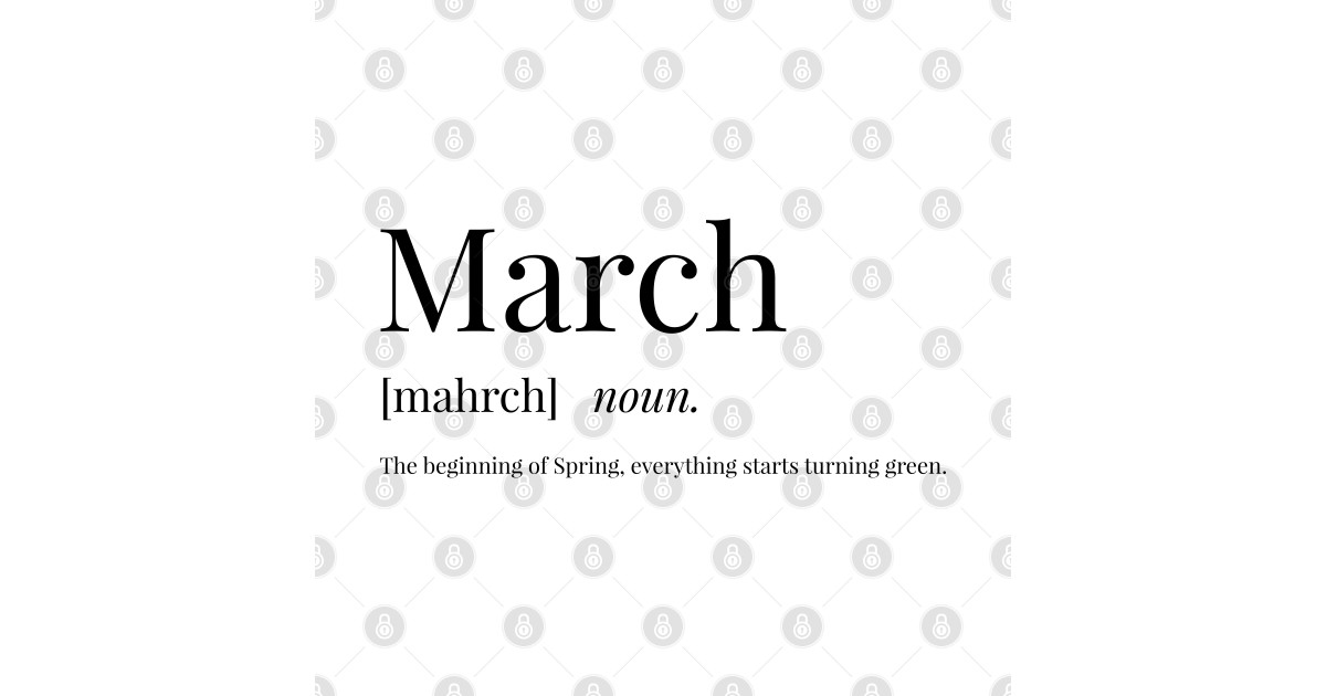 March Definition - March - T-Shirt | TeePublic