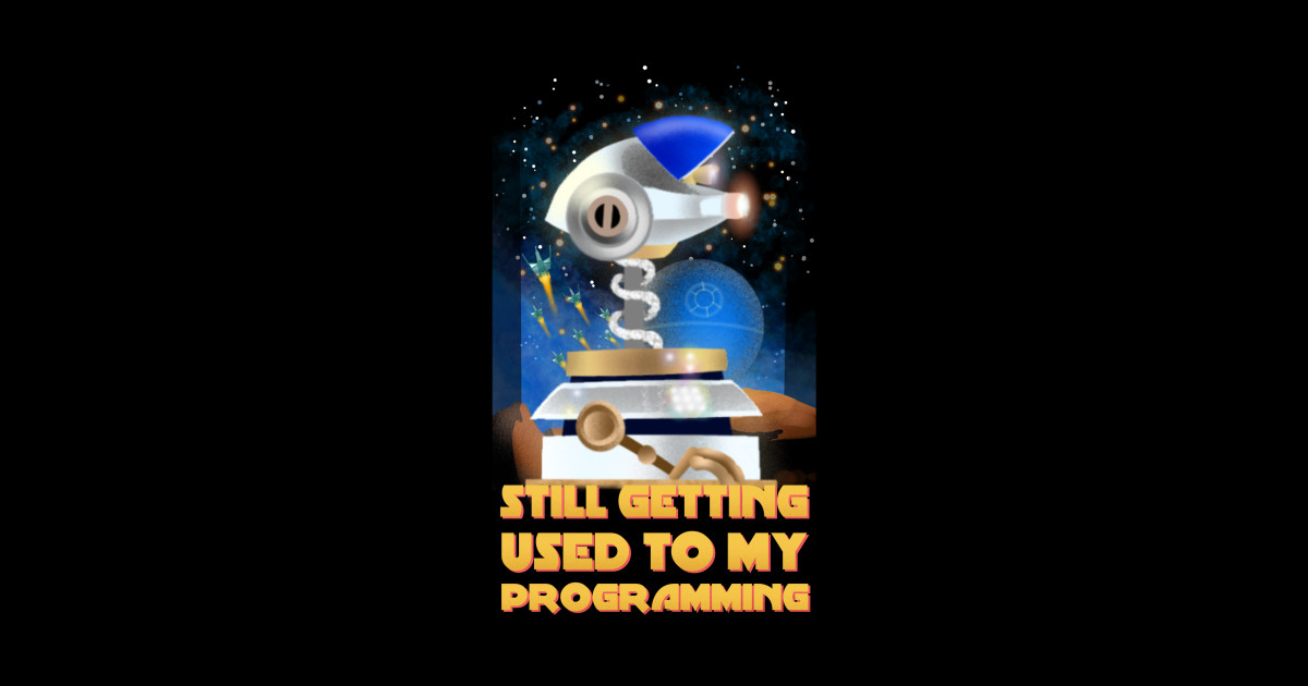 Still Getting Used To My Programming - Star Tours - Sticker | TeePublic