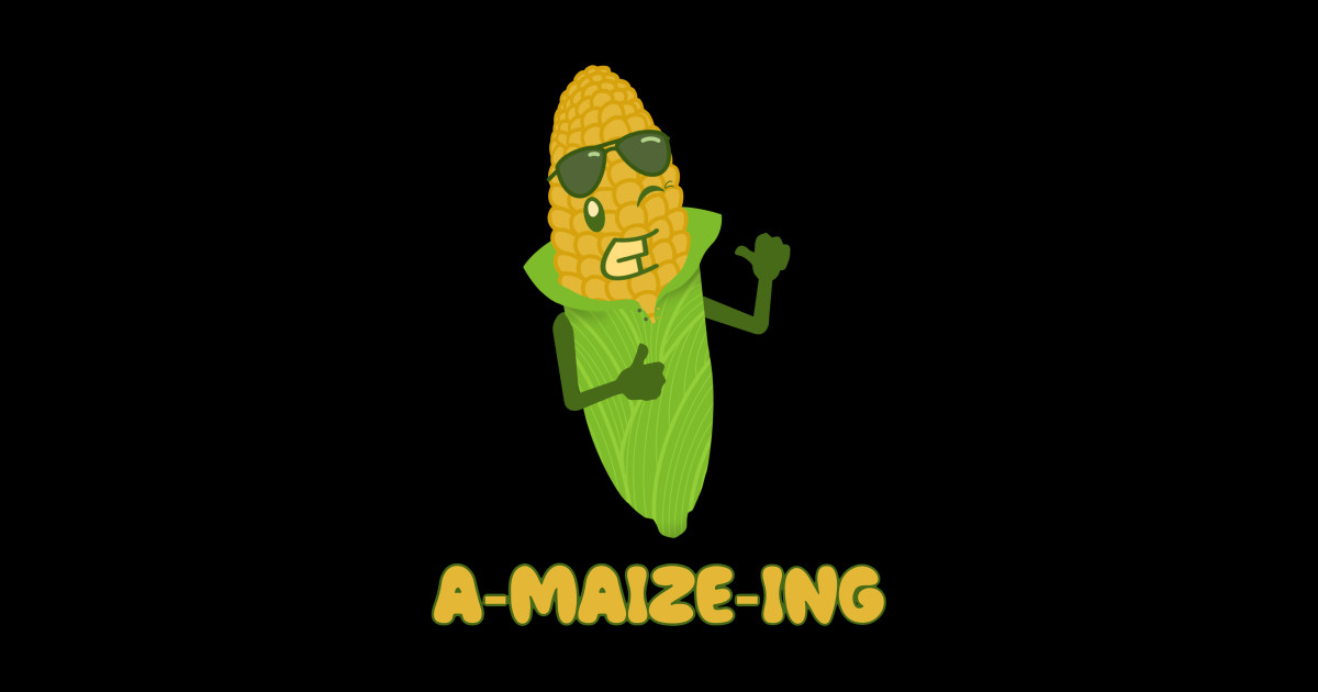A-maize-ing - Corn - Sticker | TeePublic