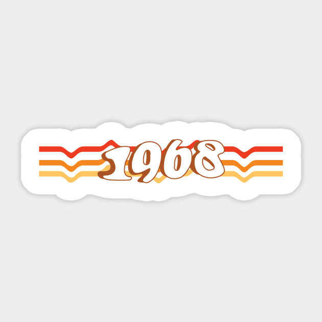 1968 - 70s - Sticker | TeePublic
