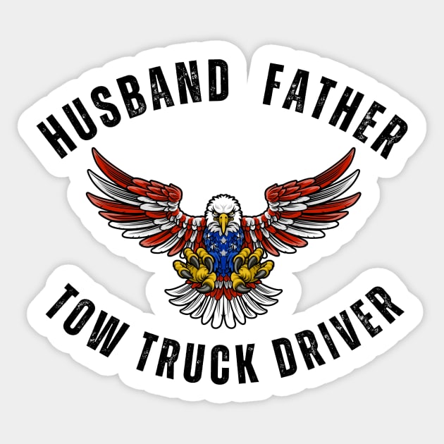 Husband Father Tow Truck Driver blue collar eagle American - Husband ...