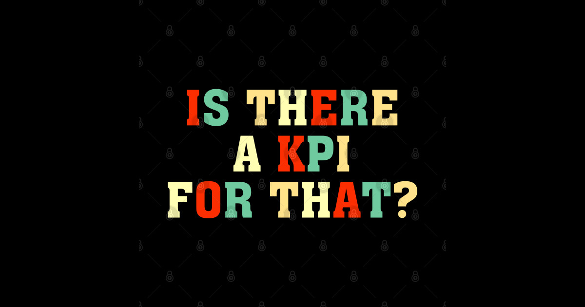 Is There a KPI For That? Funny KPI Employee - Office Humor - Sticker ...