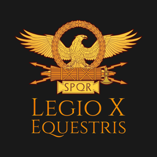 Legio X Equestris - Caesars Legion - T-Shirt | TeePublic
