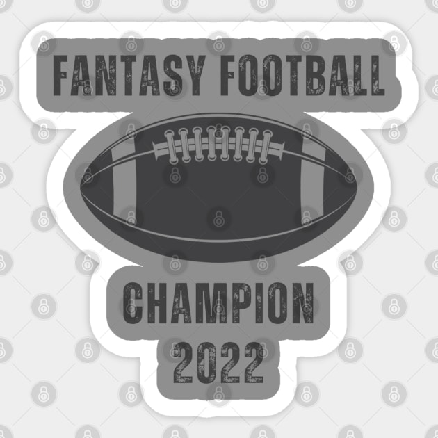 2022 Fantasy Football Champion Design - Fantasy Football - Sticker ...