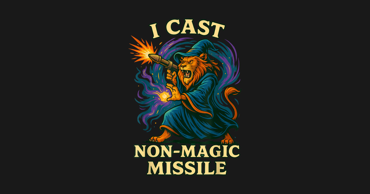I Cast Non-Magic Missile Funny Wizard Parody Meme - I Cast Non Magic ...