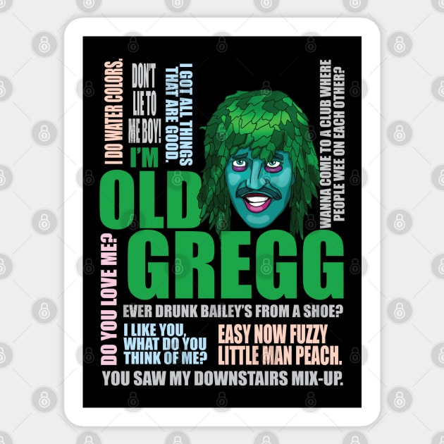 I'm Old Gregg - Old Gregg - Sticker | TeePublic