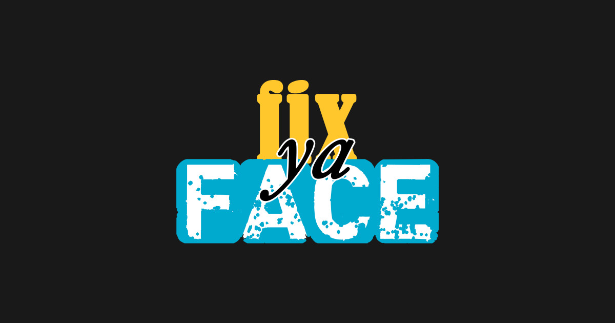 Fix Ya Face (Dark bg) - Bahamas Pride - T-Shirt | TeePublic