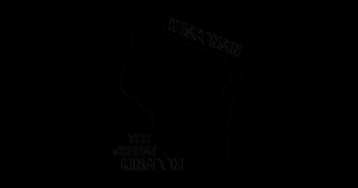 Wisconsin State Outline - The Cheese Kingdom! - Wisconsin - Pin | TeePublic