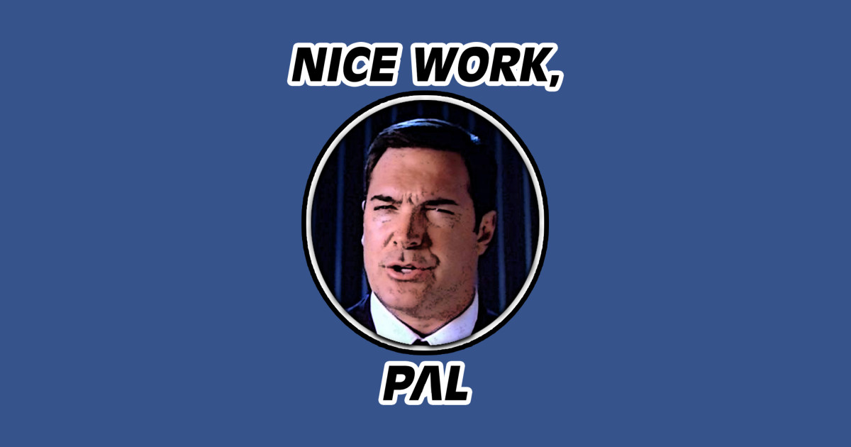 Nice Work, Pal - Soarin - T-Shirt | TeePublic