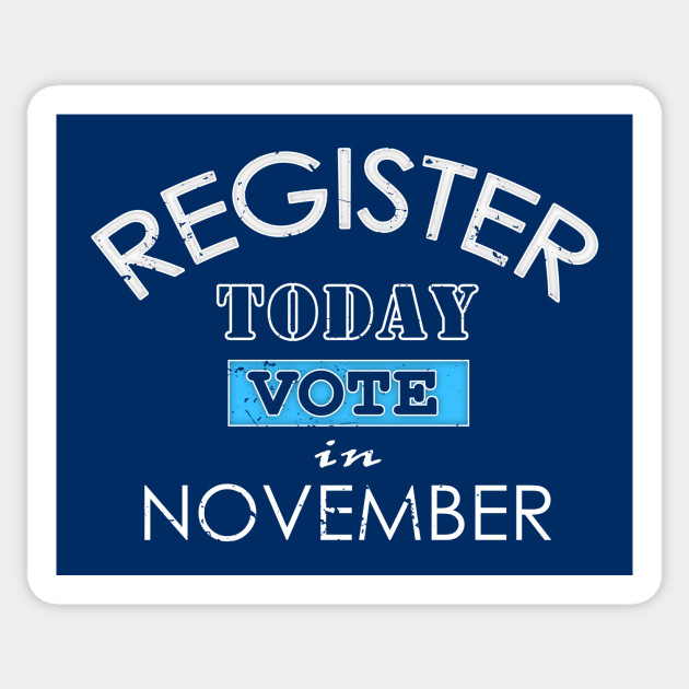 Register to Vote - Vote - Sticker | TeePublic