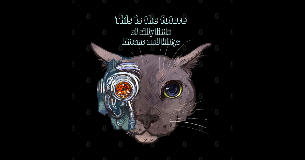 This is the Future of Silly Little Kittys and Kittens - Cats - Sticker ...