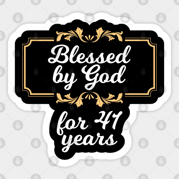 Blessed By God for 41 Years, 41st Birthday Vintage - Blessed By God For ...