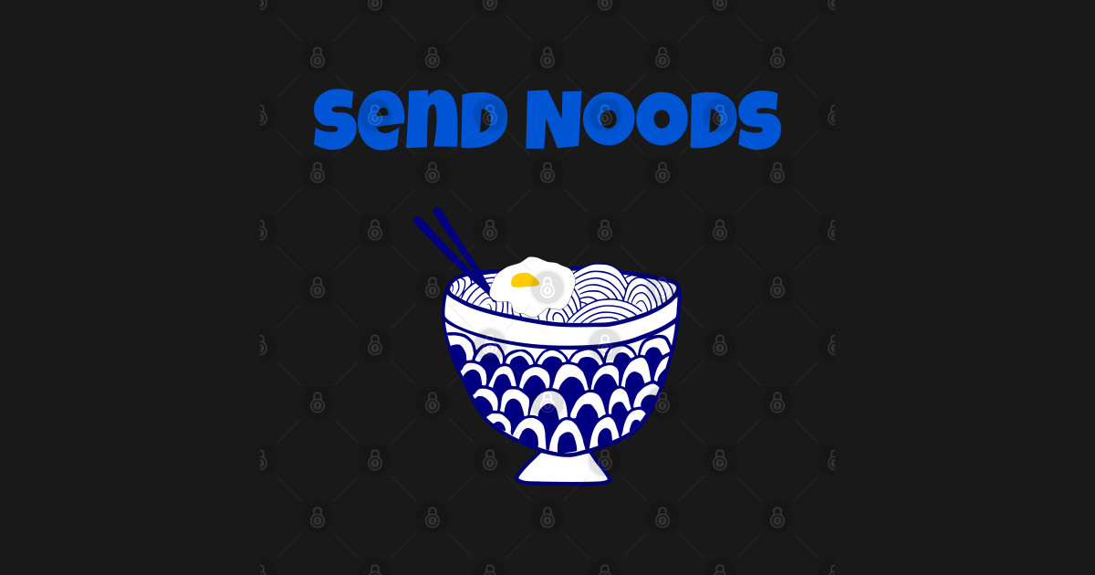 Send Noods - Send Noods - Sticker | TeePublic