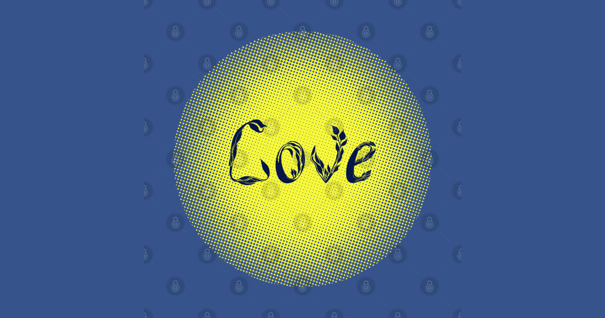 Word Love Blue Yellow Pop art - Word Love - T-Shirt | TeePublic