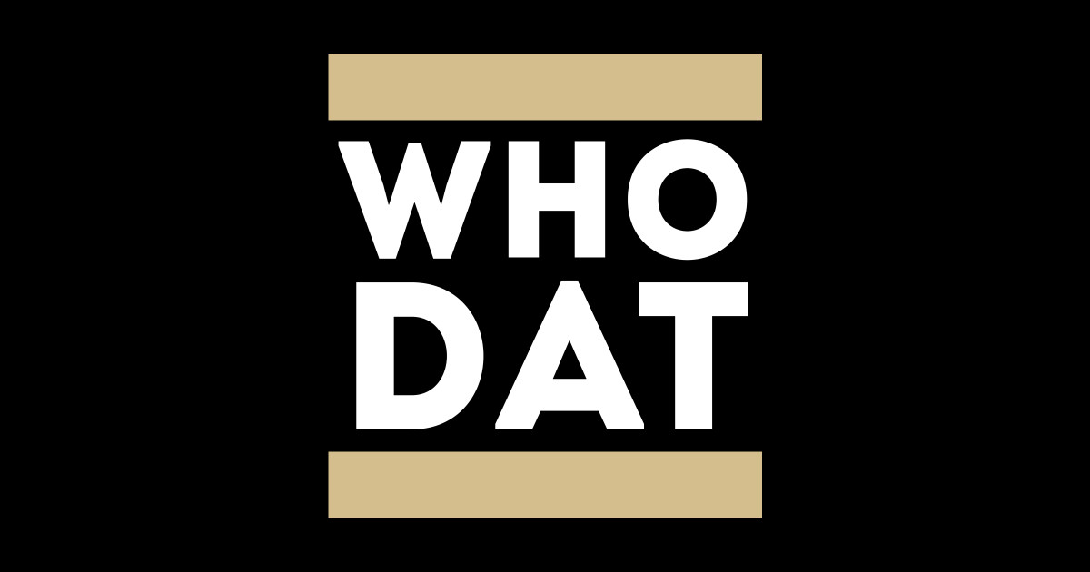Who Dat - Who Dat - Sticker | TeePublic