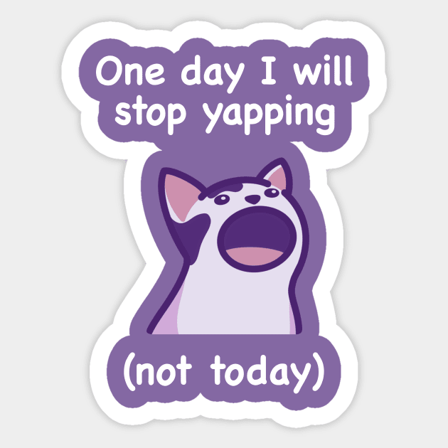 Yapping (White Text) - Meme - Sticker | TeePublic