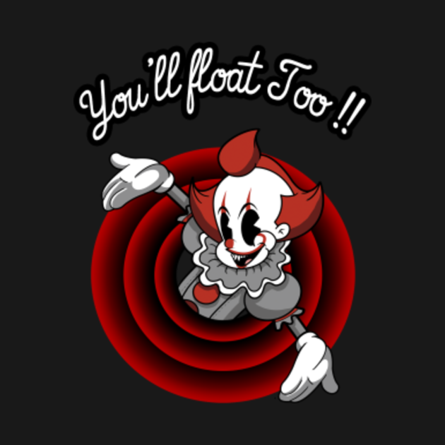 Youll Float Too - Pennywise - T-Shirt | TeePublic