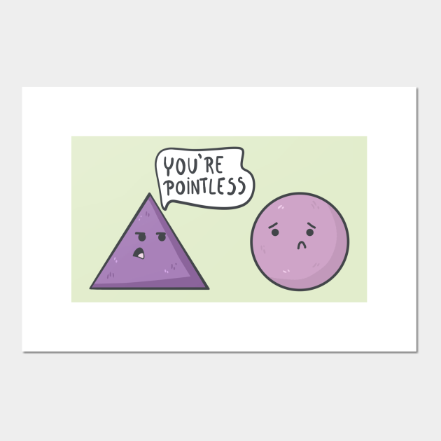What did the triangle say to the circle? You're Pointless. - Funny Math ...