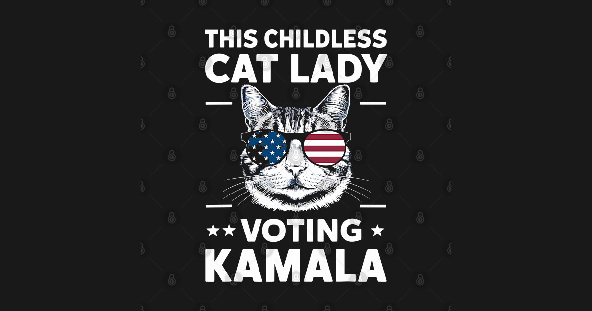 This Childless Cat Lady is Voting Kamala - This Childless Cat Lady Is ...