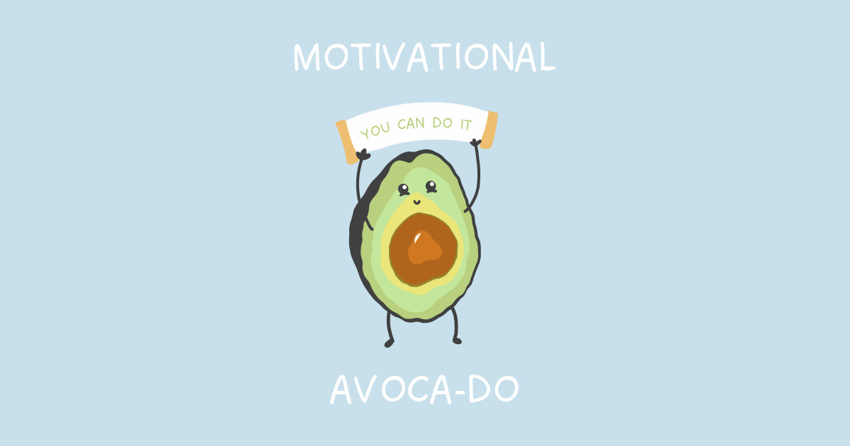 Motivational Avocado - You Can Do It - T-Shirt | TeePublic