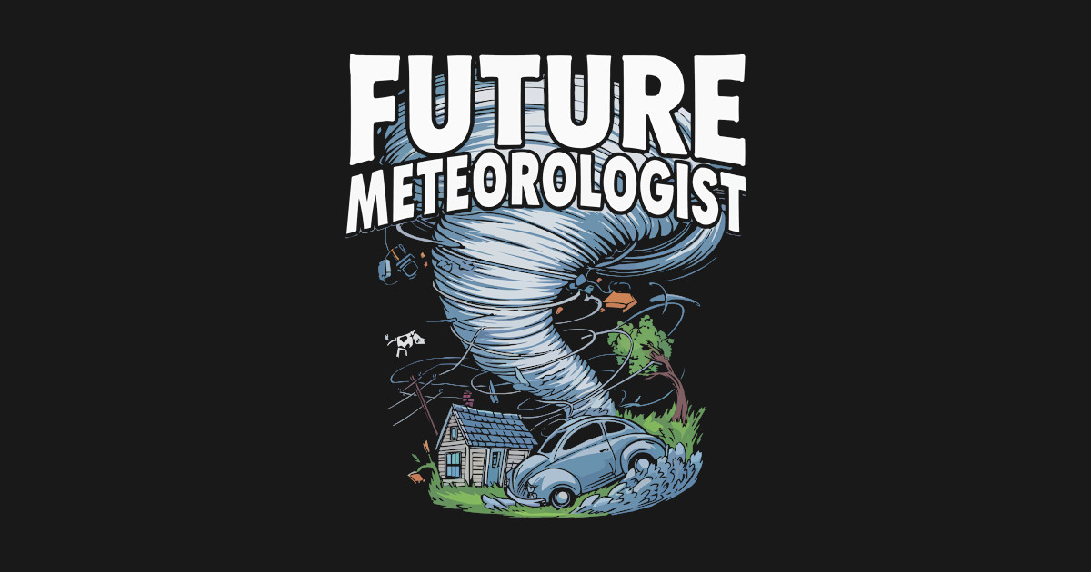 Future Meteorologist - Future Meteorologist - T-Shirt | TeePublic