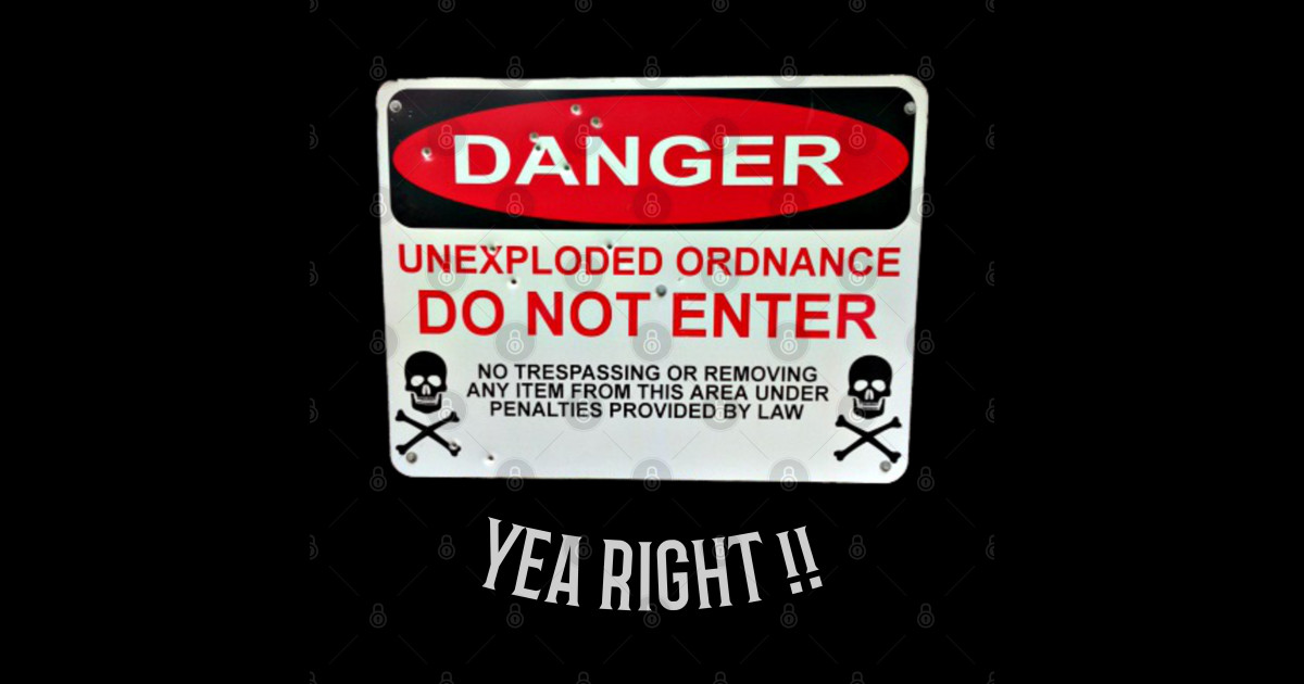 DANGER UNEXPLODED ORDNANCE SIGN - Uxo - Sticker | TeePublic