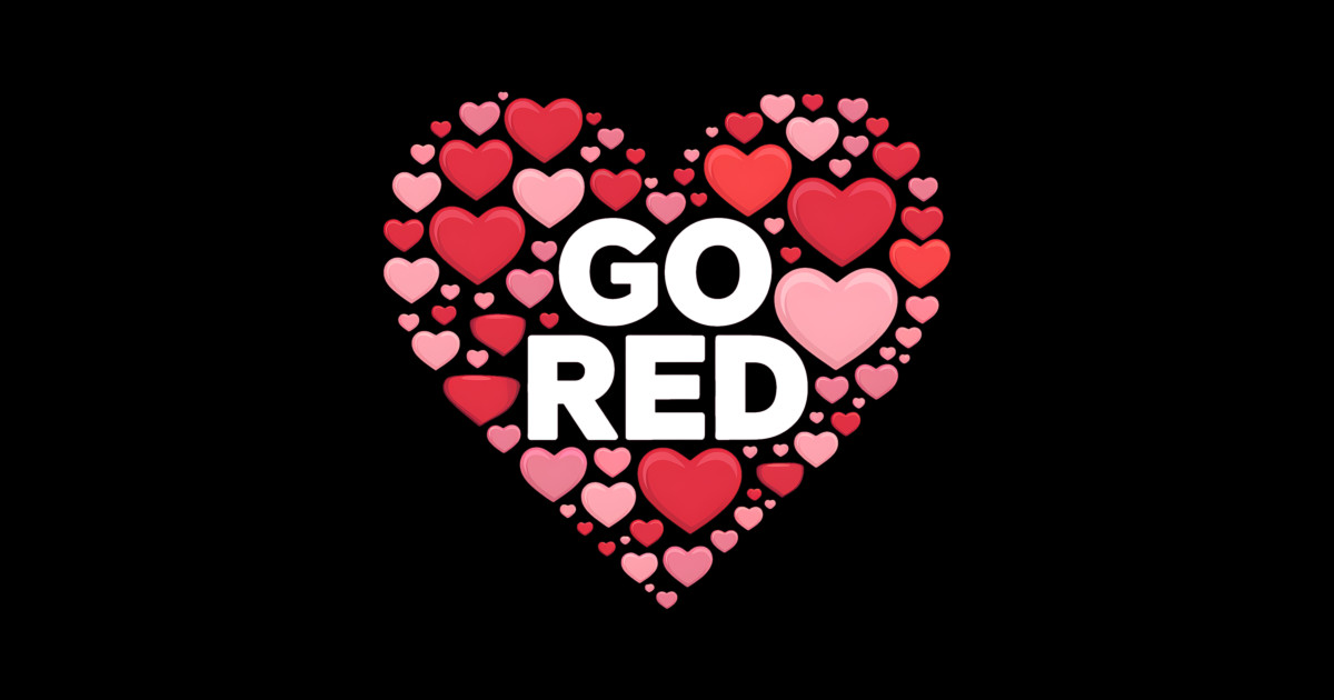 Go Red Heart Health Month - Go Red Heart Health Month - Posters and Art ...