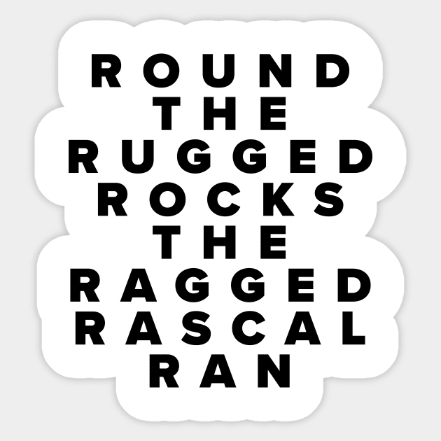 Round The Rugged Rocks The Ragged Rascal Ran - Tongue Twister - Sticker ...
