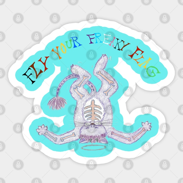 Fly Your Freaky Flag - Pride - Sticker | TeePublic