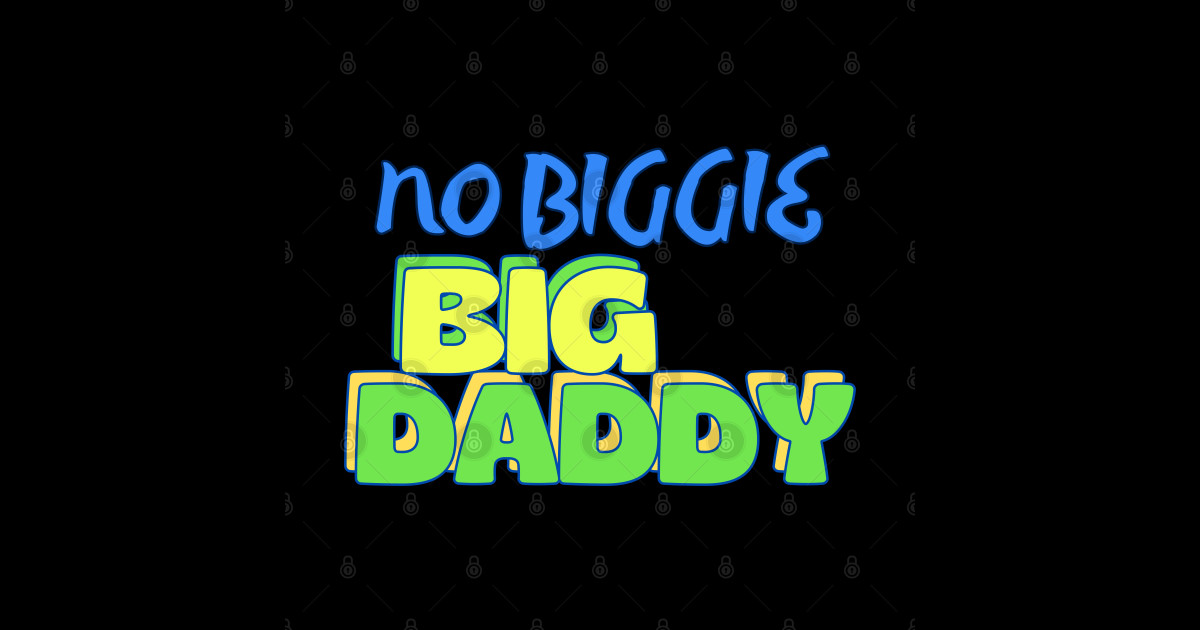 Big daddy - Fathers Day - Sticker | TeePublic
