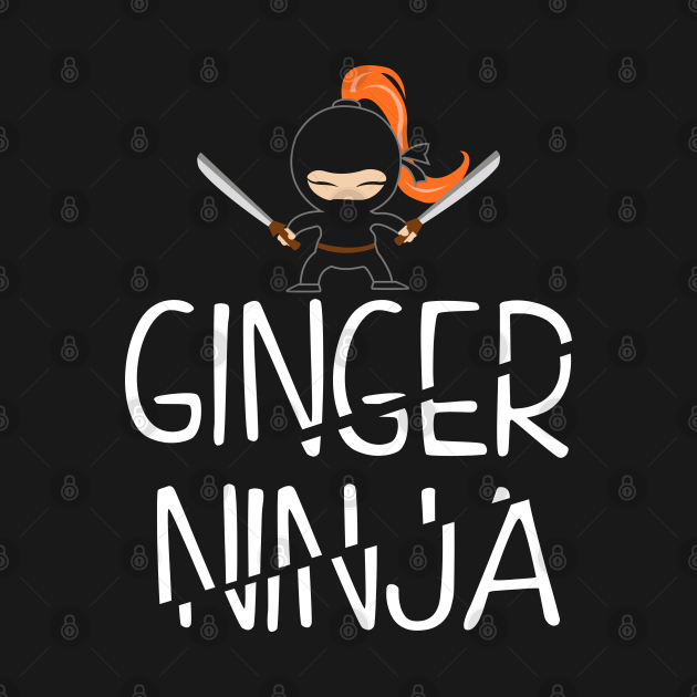 Ginger Ninja - Ginger - T-Shirt | TeePublic