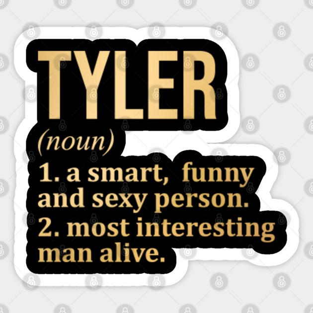 Tyler Name - Tyler Name - Sticker | TeePublic