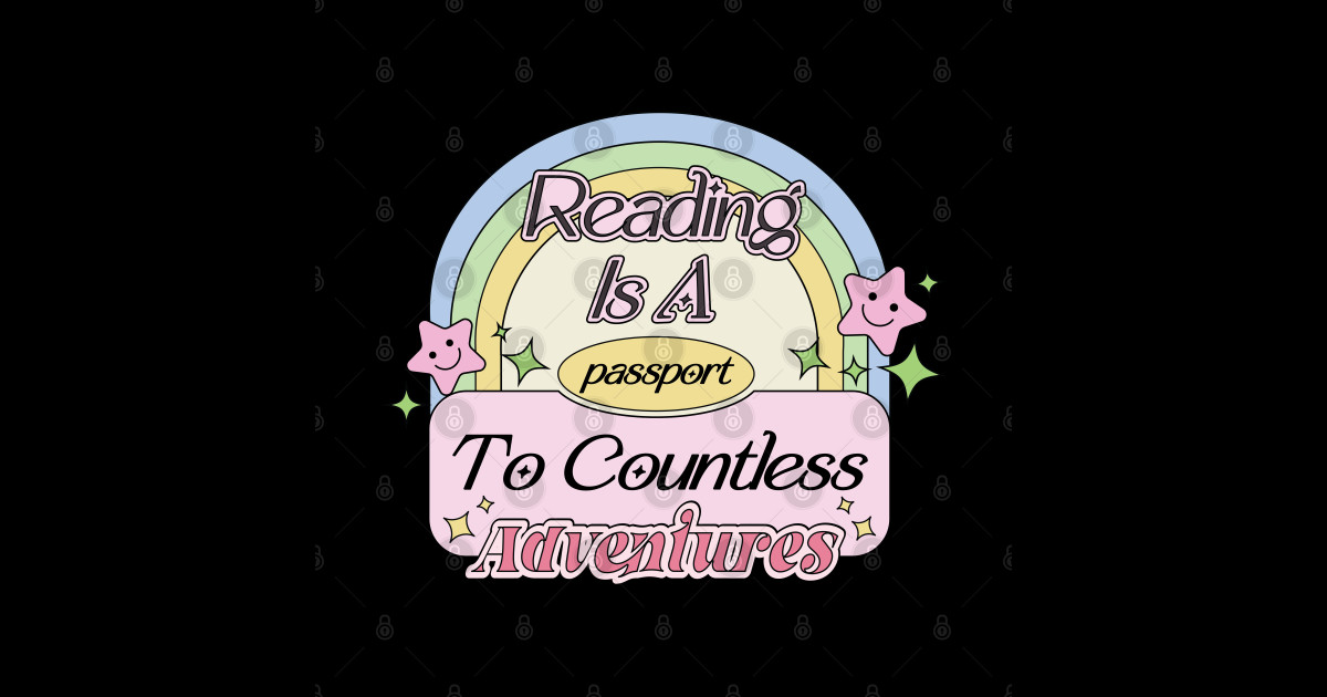 Reading is a Passport To Countless Adventures Inspired to Wanderlust in ...