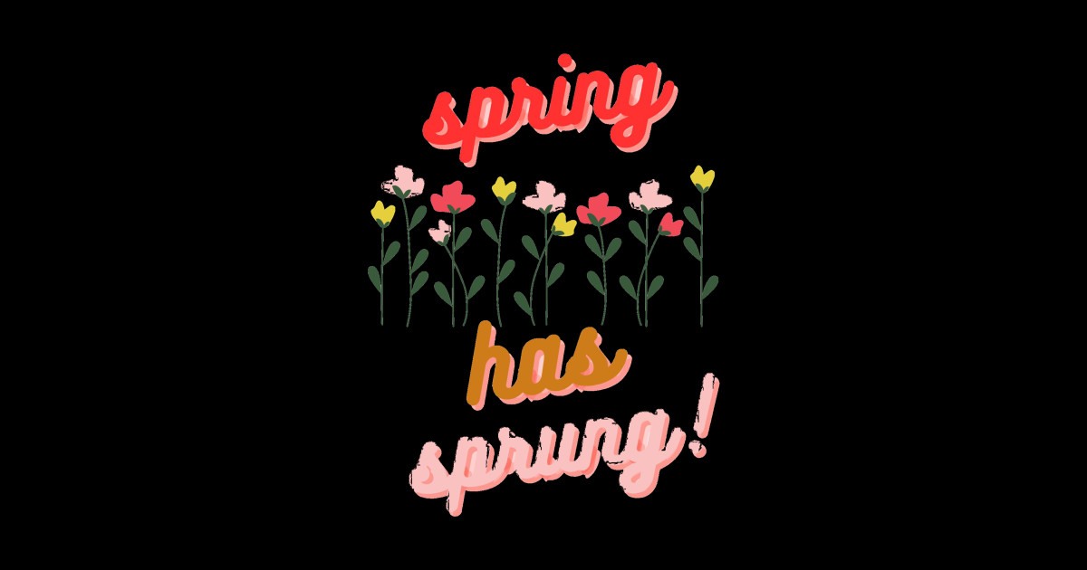 Bloom Where You're Planted: "Spring Has Sprung" - Spring Has Sprung ...