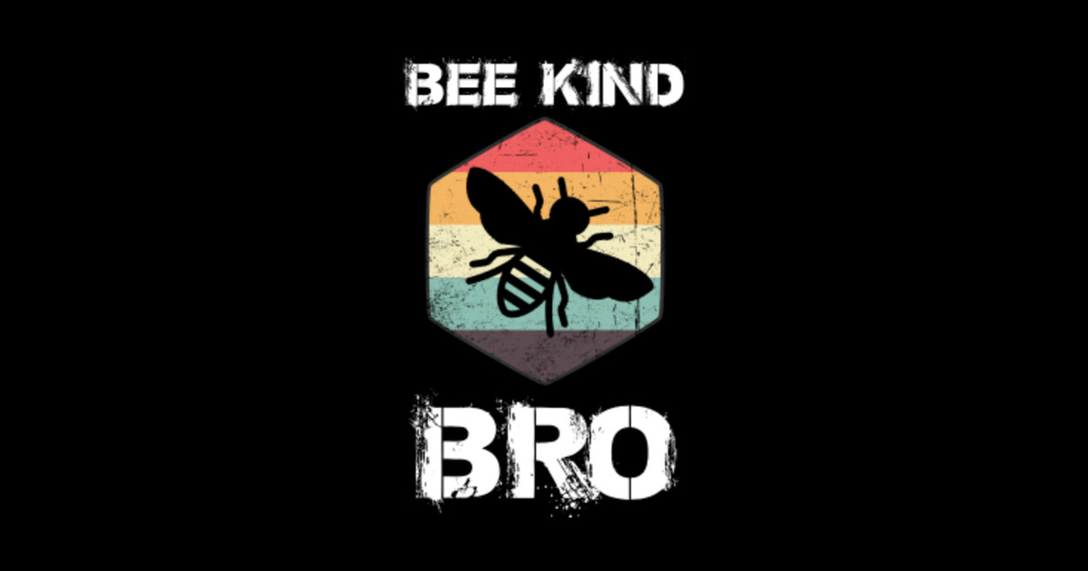 Bee Kind, Bro | Vintage 70's Style - Be Kind Bro - Sticker | TeePublic
