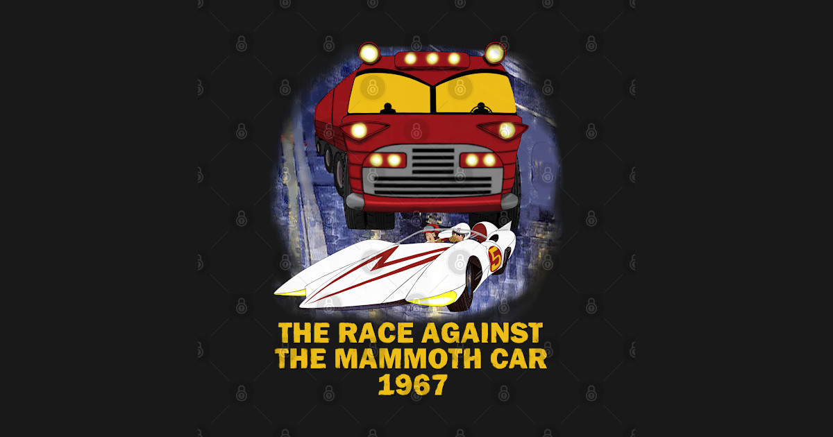 Race Against the Mammoth Car - Speed Racer - T-Shirt | TeePublic