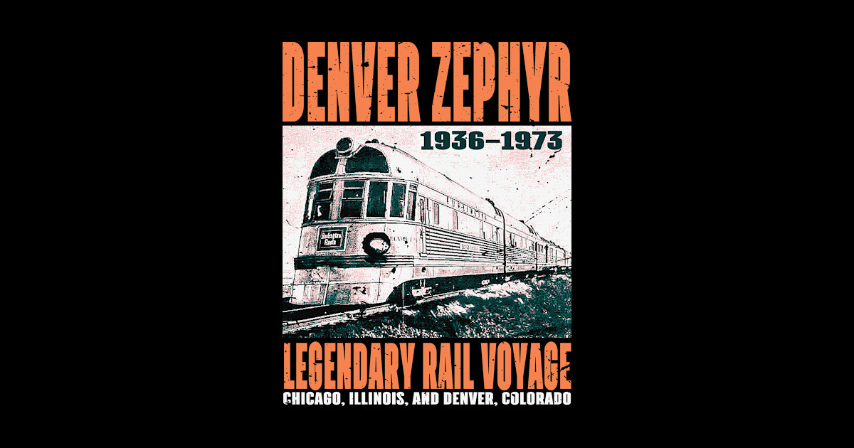 Legendary Rail Voyage Denver Zephyr - Denver Zephyr - Sticker | TeePublic